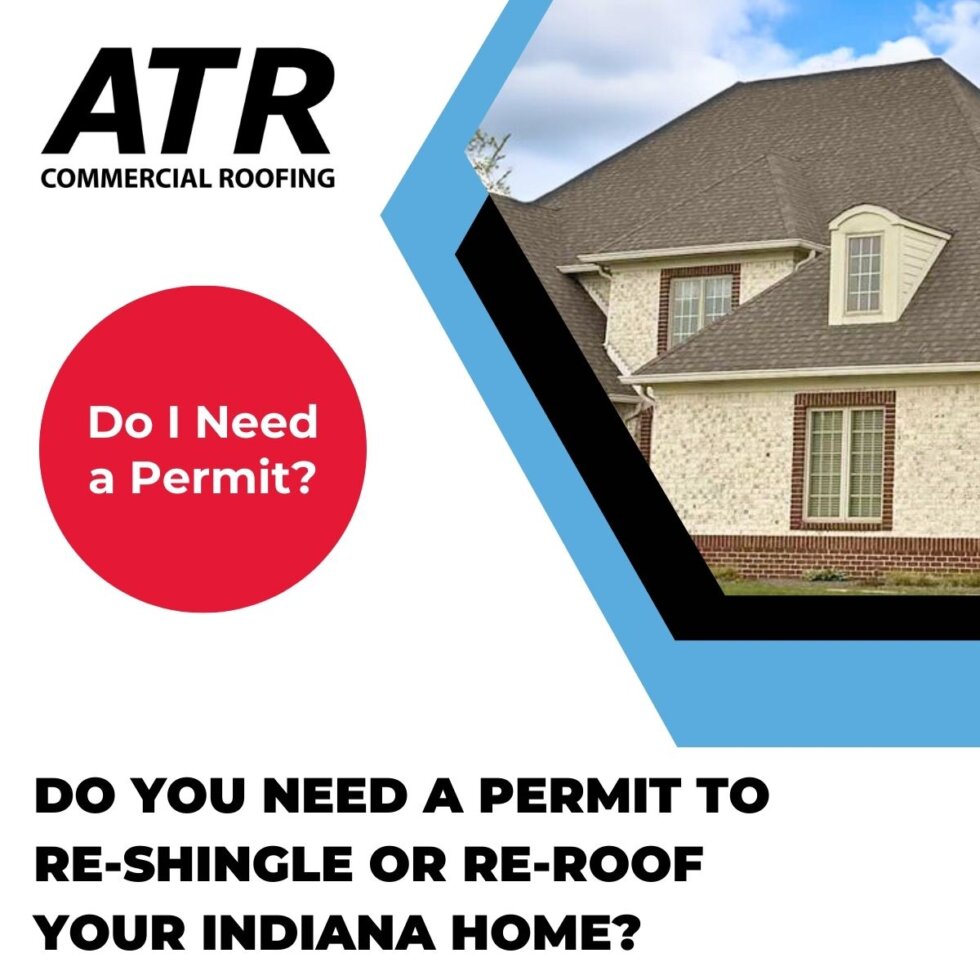 Do You Need a Permit to Re-Shingle or Re-Roof Your Indiana Home?