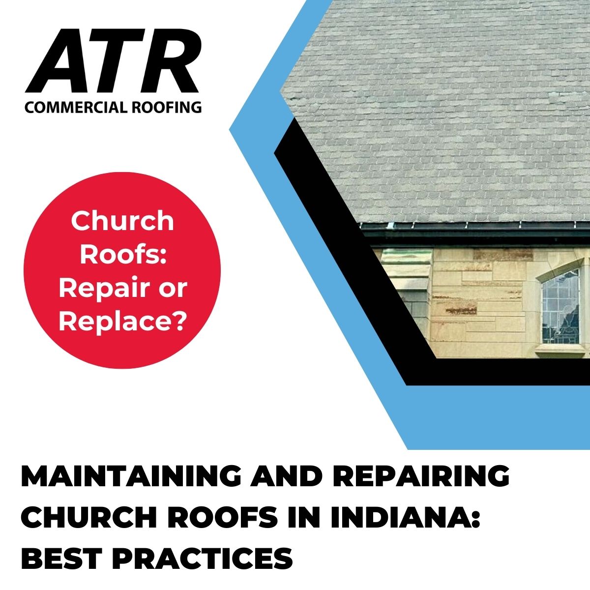 Maintaining and Repairing Church Roofs in Indiana: Best Practices - ATR ...