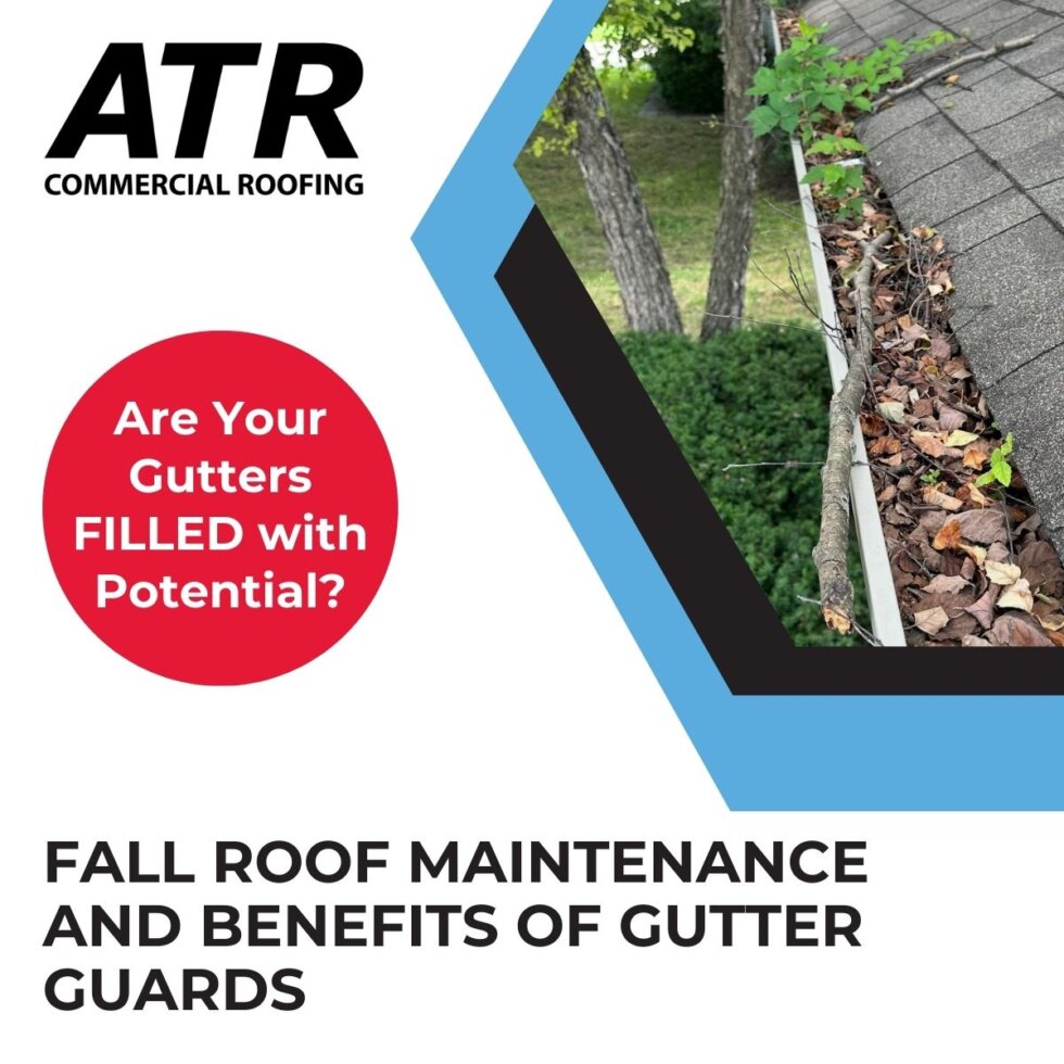 Fall Roof Maintenance and Benefits of Gutter Guards - ATR Roofing